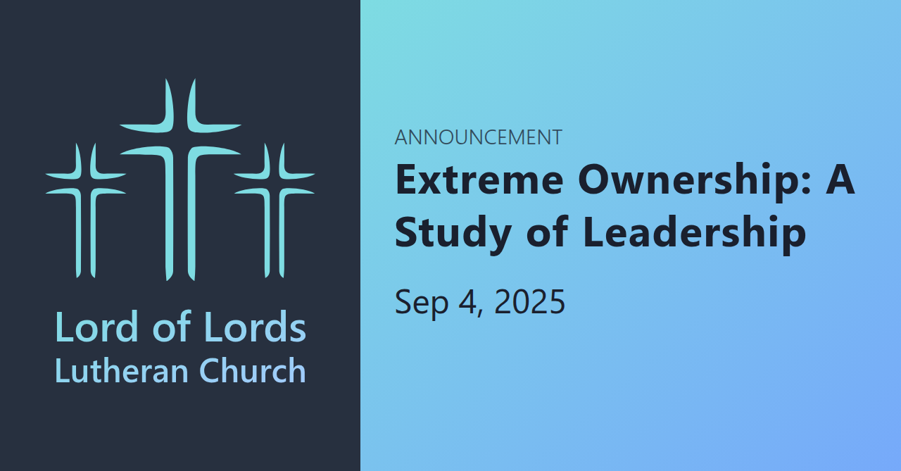 Extreme Ownership: A Study of Leadership | Lord of Lords Lutheran Church