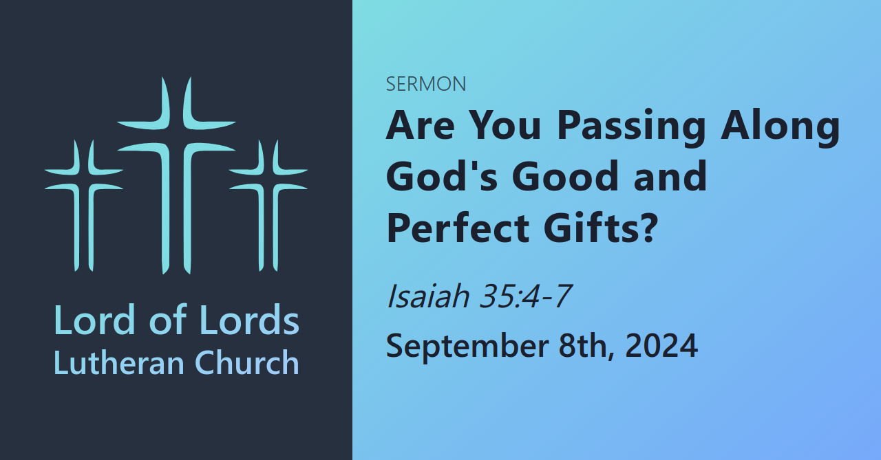 Are You Passing Along God's Good and Perfect Gifts? | Lord of Lords ...