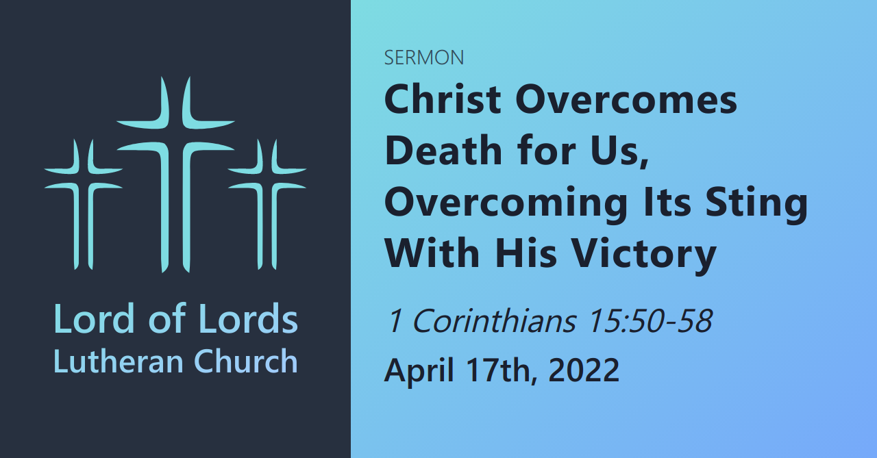 Christ Overcomes Death for Us, Overcoming Its Sting With His Victory ...