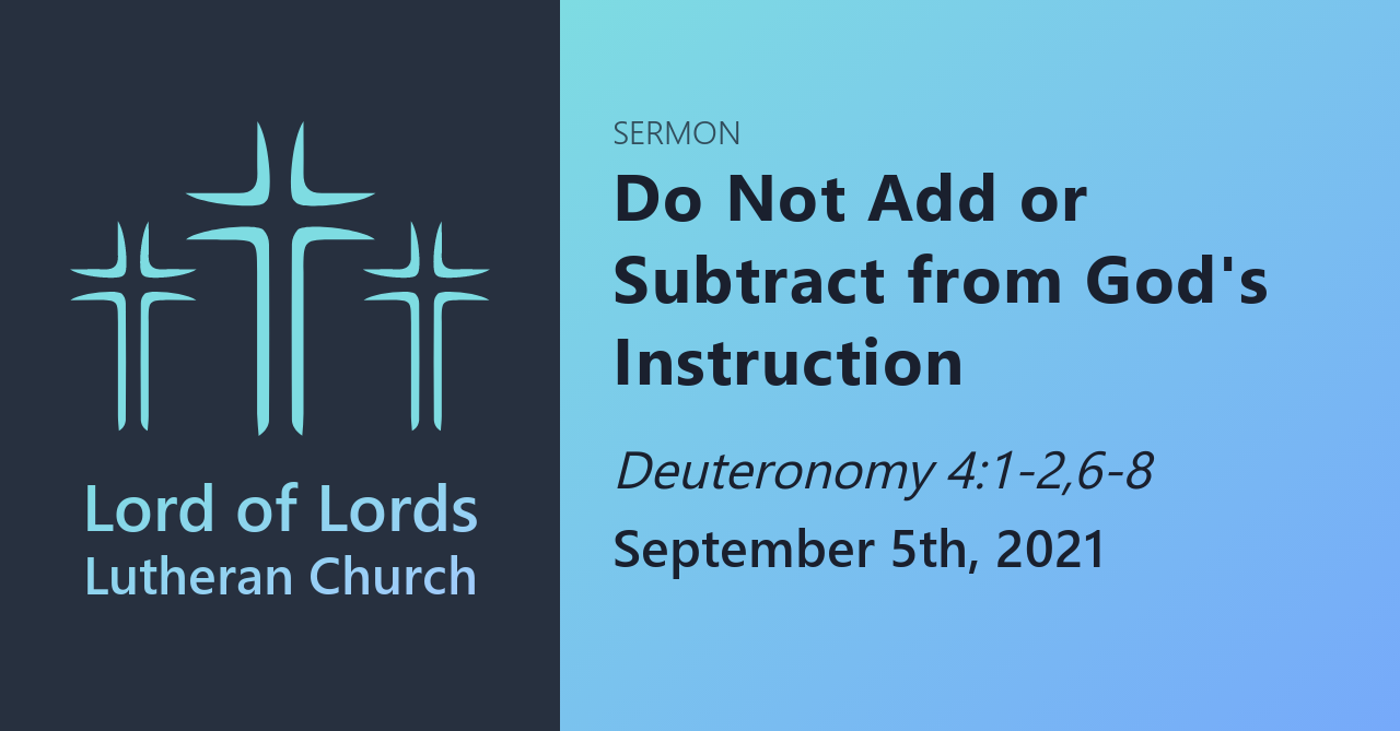 Do Not Add Or Subtract From God s Instruction Lord Of Lords Lutheran
