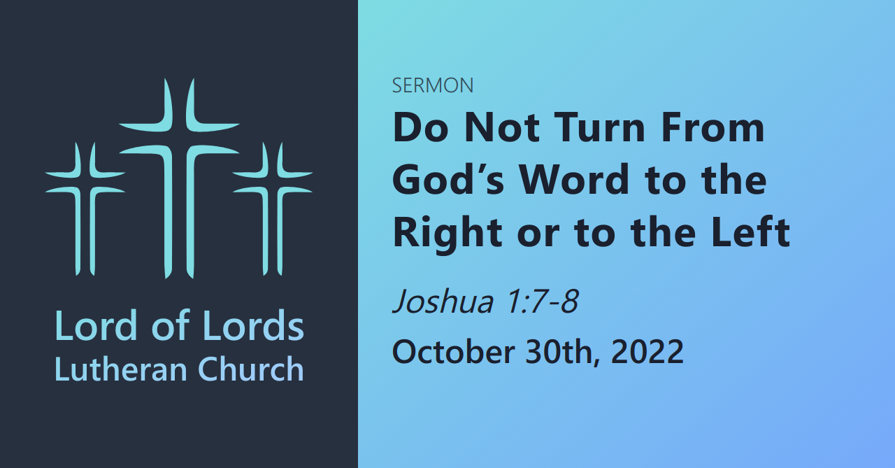 Do Not Turn From God’s Word to the Right or to the Left | Lord of Lords ...