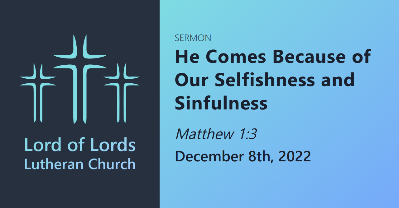 He Comes Because of Our Selfishness and Sinfulness | Lord of Lords ...