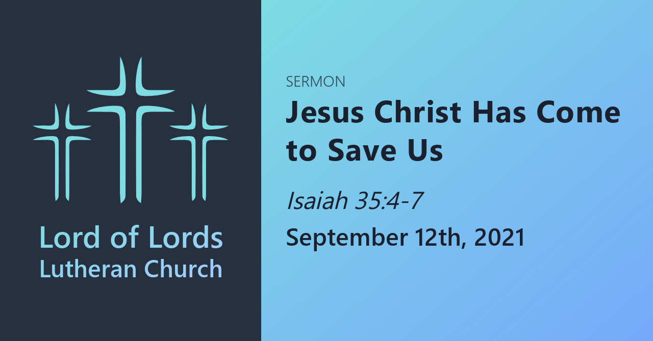Jesus Christ Has Come to Save Us | Lord of Lords Lutheran Church