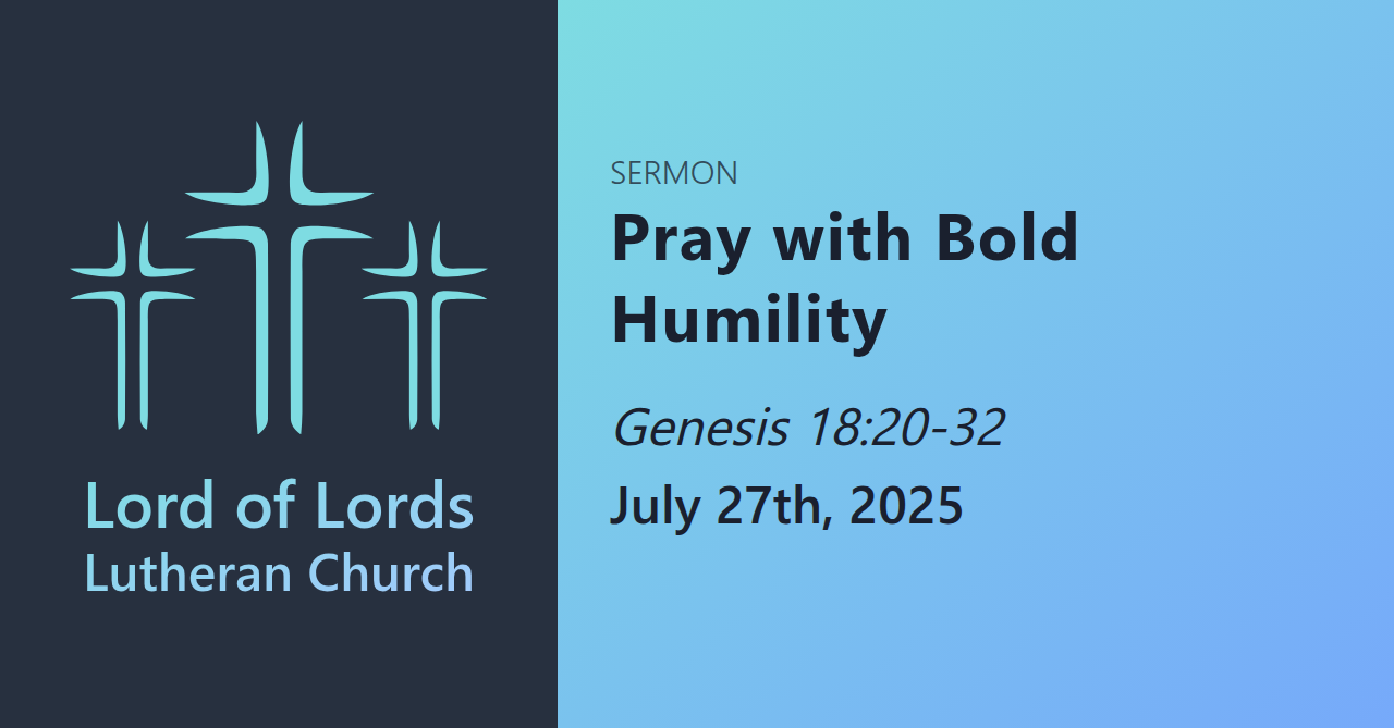 Pray with Bold Humility | Lord of Lords Lutheran Church