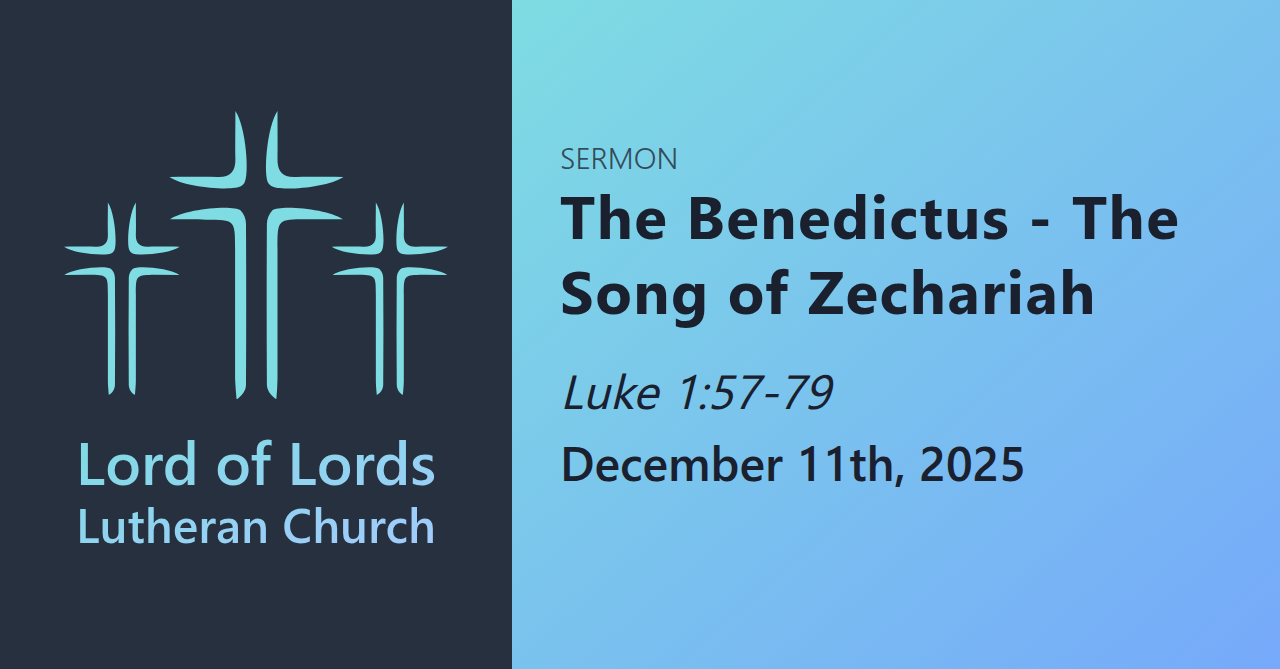 The Benedictus - The Song of Zechariah | Lord of Lords Lutheran Church