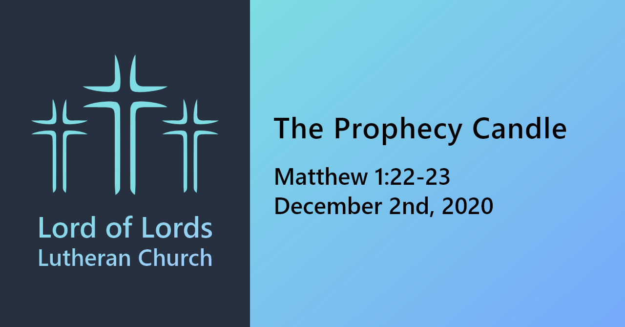 The Prophecy Candle | Lord of Lords Lutheran Church
