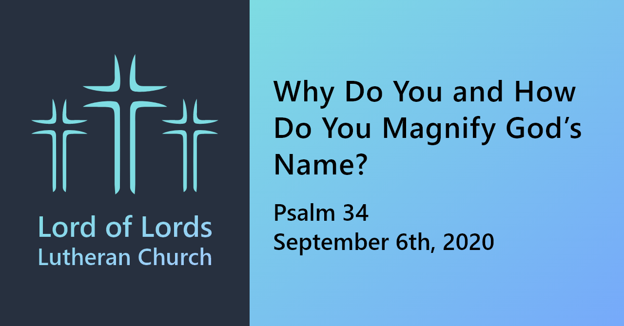 Why Do You and How Do You Magnify God’s Name? | Lord of Lords Lutheran ...